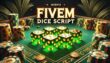 ESX Dice Script - Free FiveM Mods | FiveMX